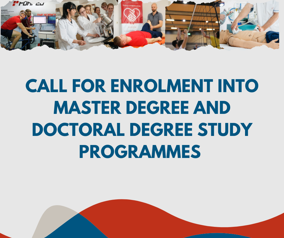 CALL FOR ENROLMENT INTO MASTER AND DOCTORAL DEGREE STUDY PROGRAMMES OF ...
